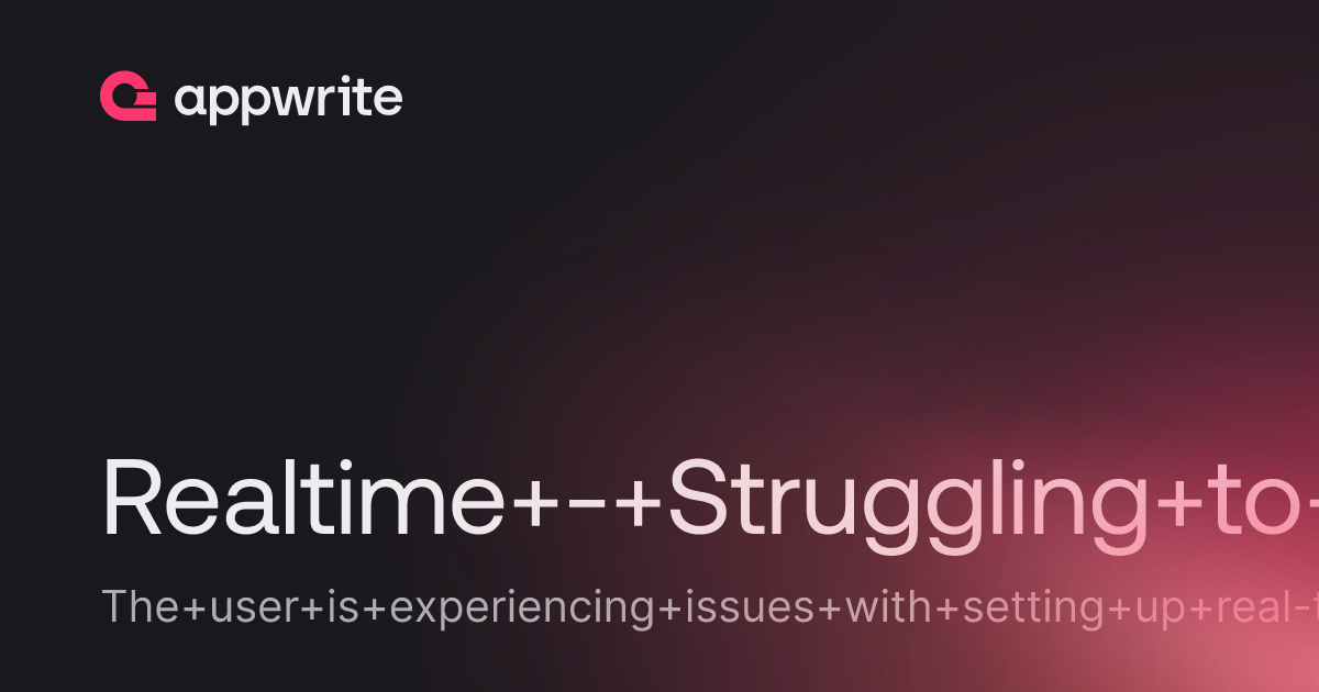 Realtime Struggling To Get Anything Working Threads Appwrite