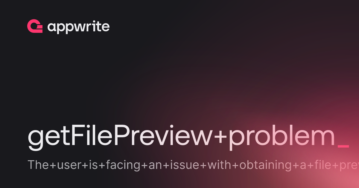 getFilePreview problem - Threads - Appwrite