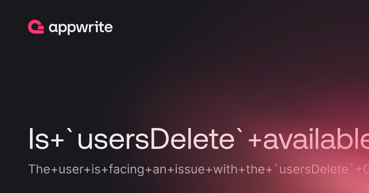 Is `usersdelete` Available In Cloud Threads Appwrite