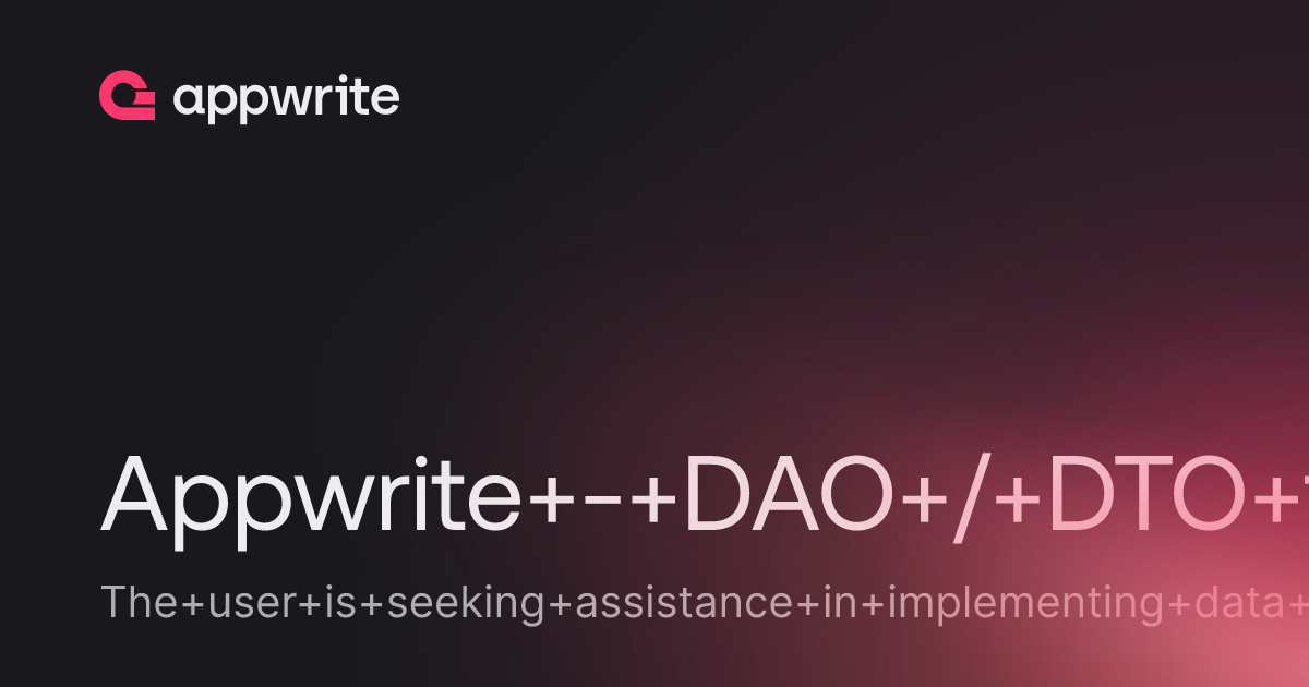 Appwrite - DAO / DTO feature - Threads - Appwrite