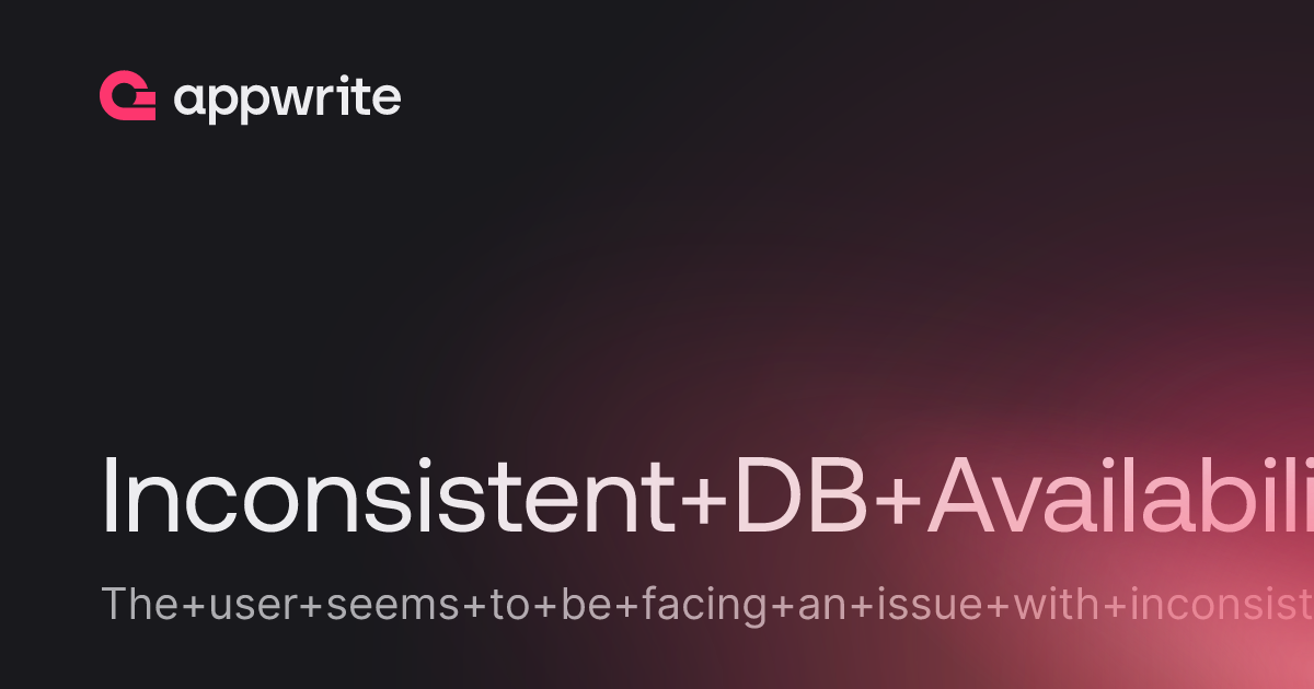 Inconsistent DB Availability - Threads - Appwrite