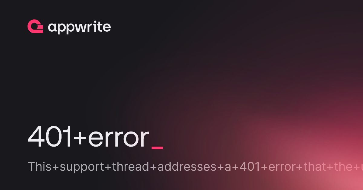 401 error - Threads - Appwrite