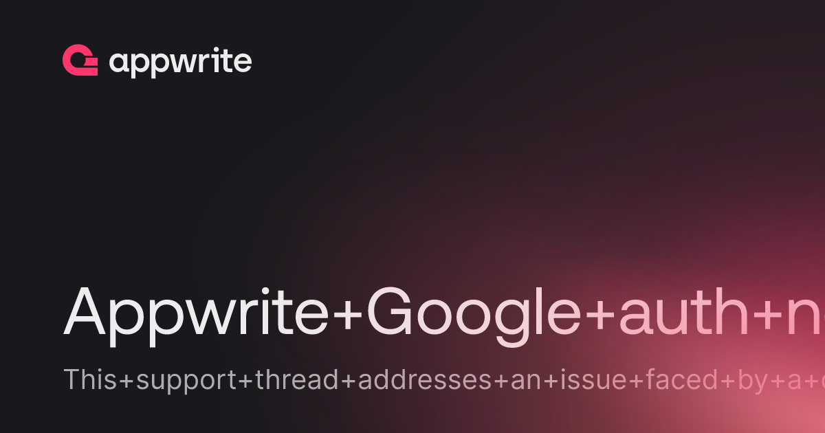 Appwrite Google auth not working in production React Native APK built with EAS - Threads - Appwrite