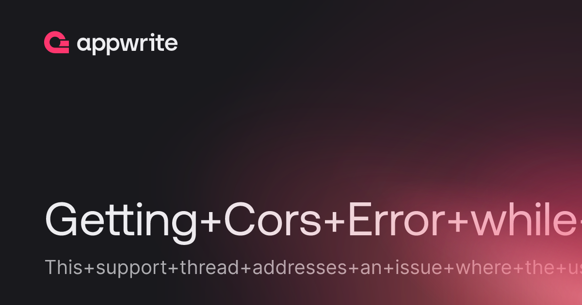 Getting Cors Error while running console on localhost - Threads - Appwrite