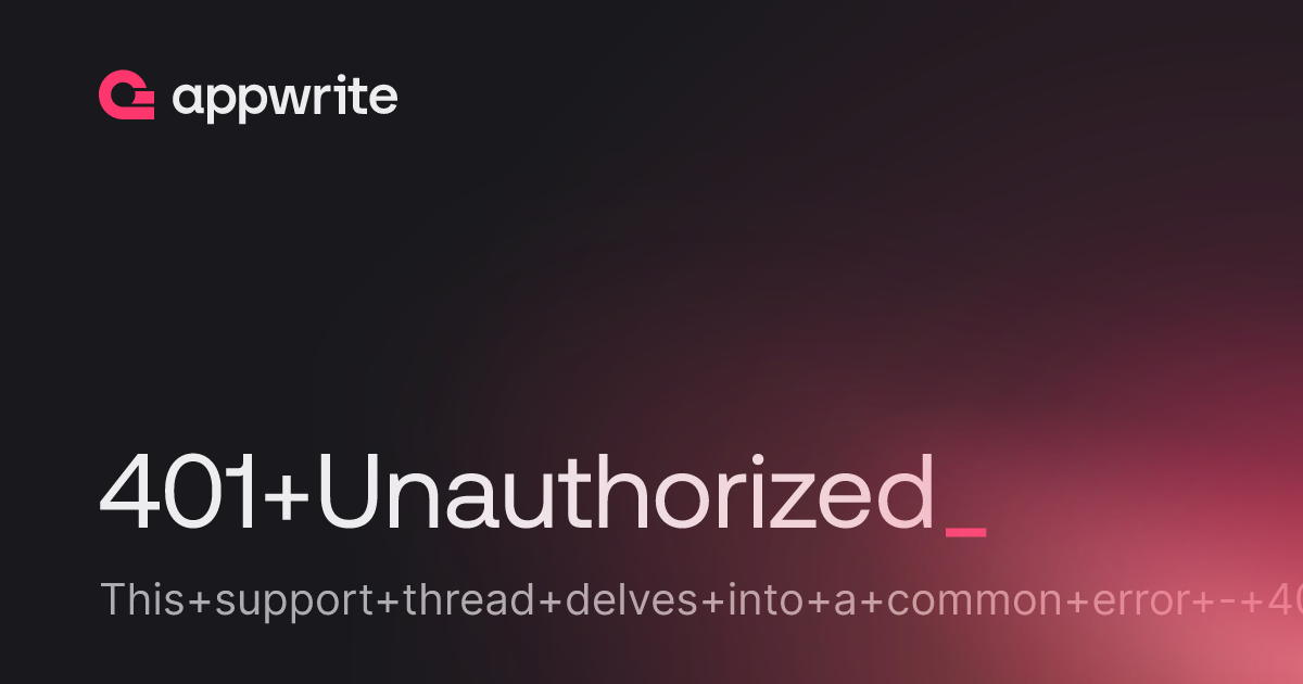 401 Unauthorized Threads Appwrite
