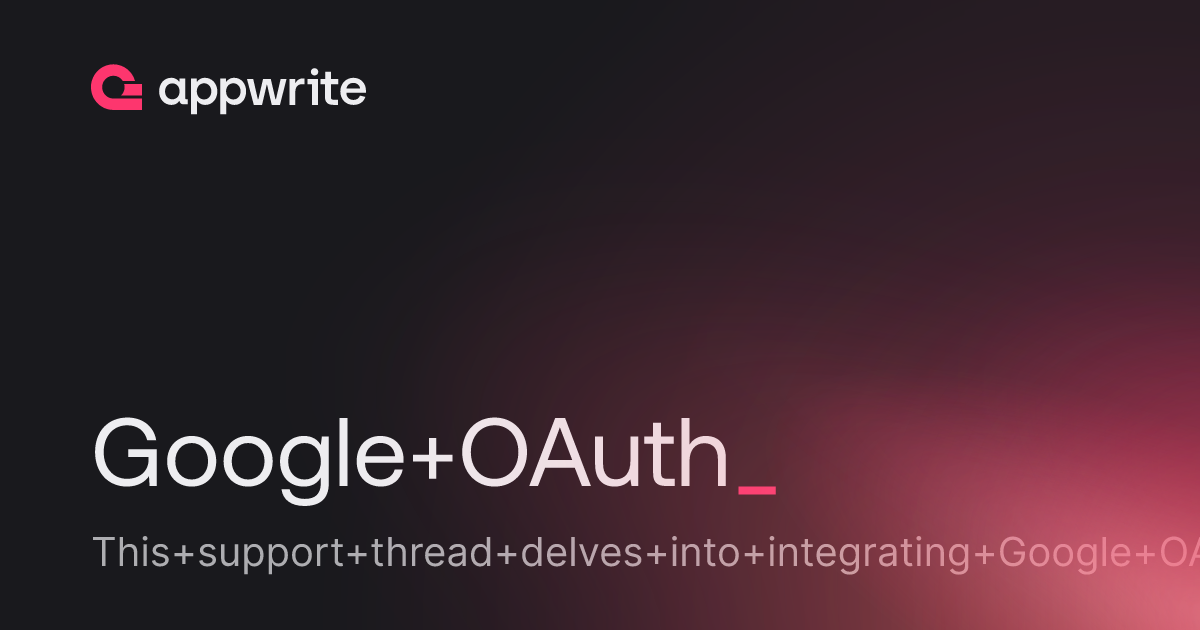 Google OAuth - Threads - Appwrite