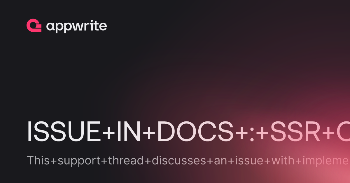 ISSUE IN DOCS : SSR OAuth in NextJS - Threads - Appwrite