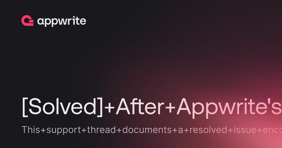 Solved After Appwrites Recent Down Time Found An Issue Threads