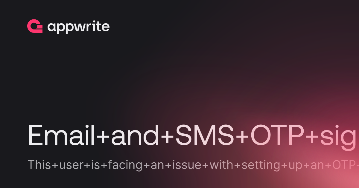 Email and SMS OTP sign-up and login flow - Threads - Appwrite