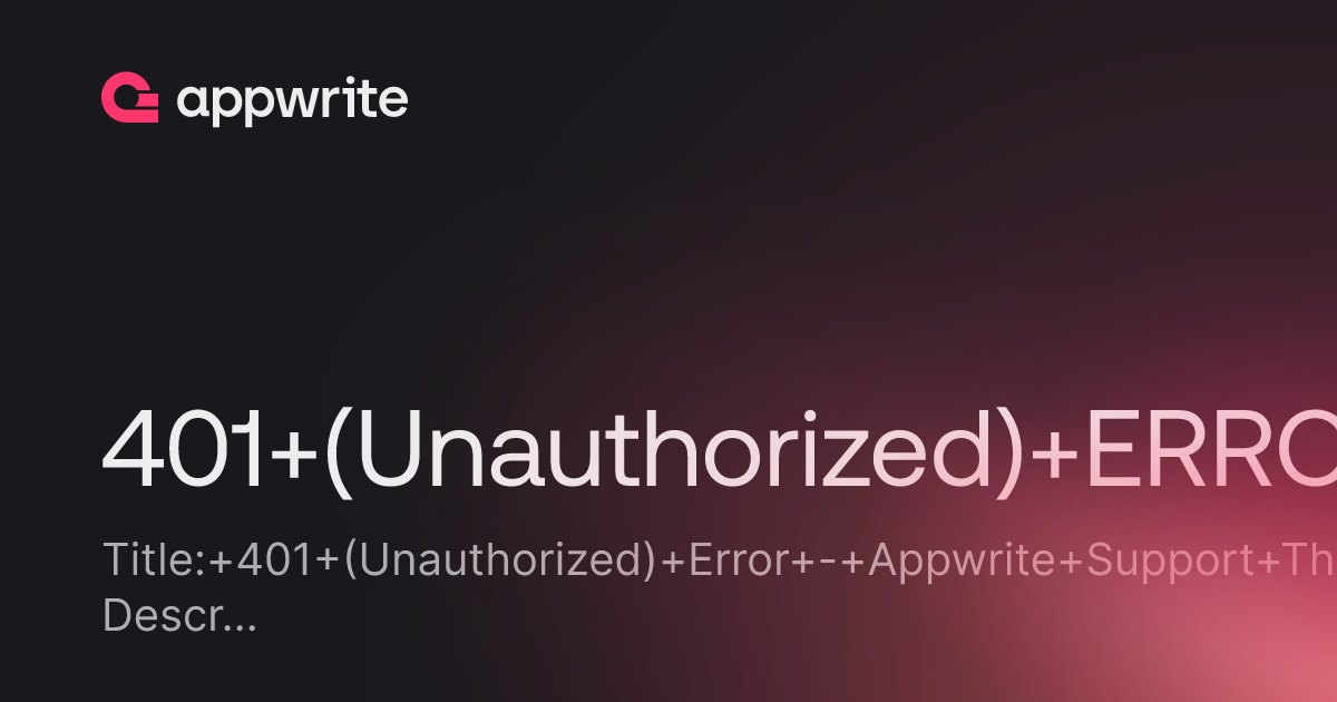 401 (Unauthorized) ERROR - Threads - Appwrite