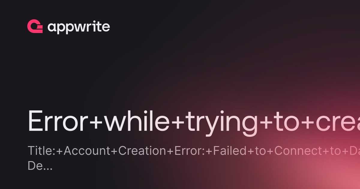 Error While Trying To Create Account Threads Appwrite