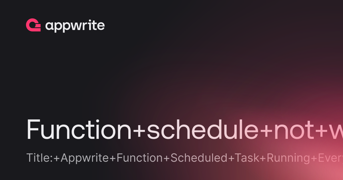 Function Schedule Not Working Accurately Threads Appwrite 