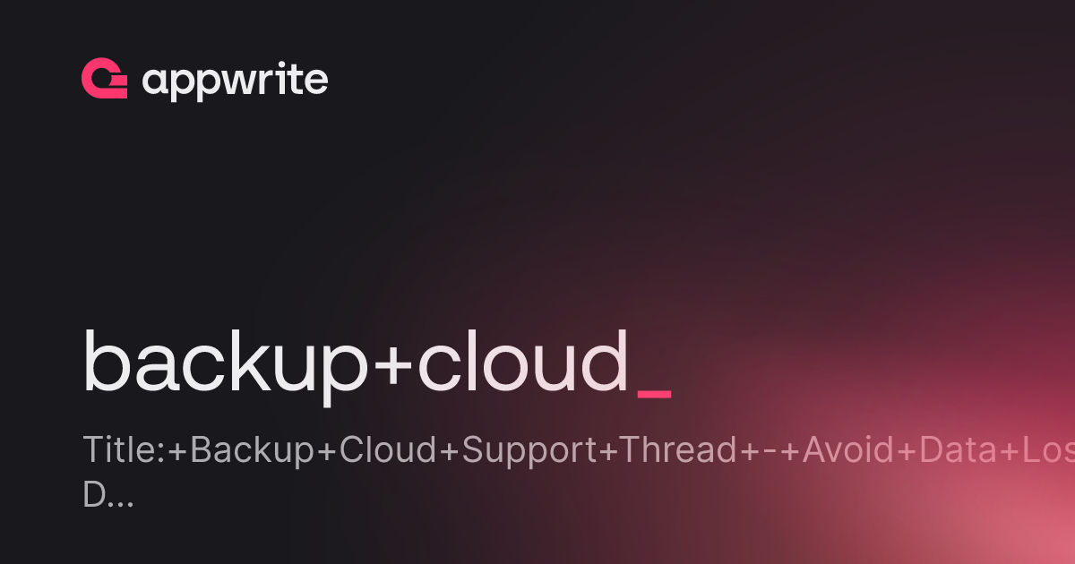 backup cloud - Threads - Appwrite