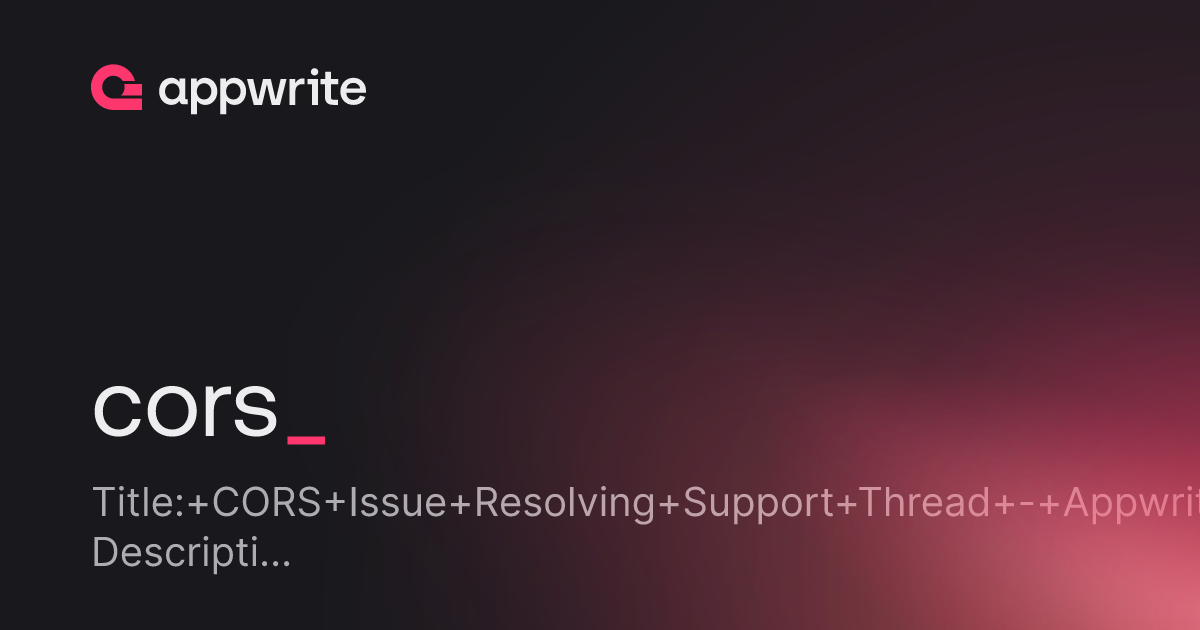 cors - Threads - Appwrite