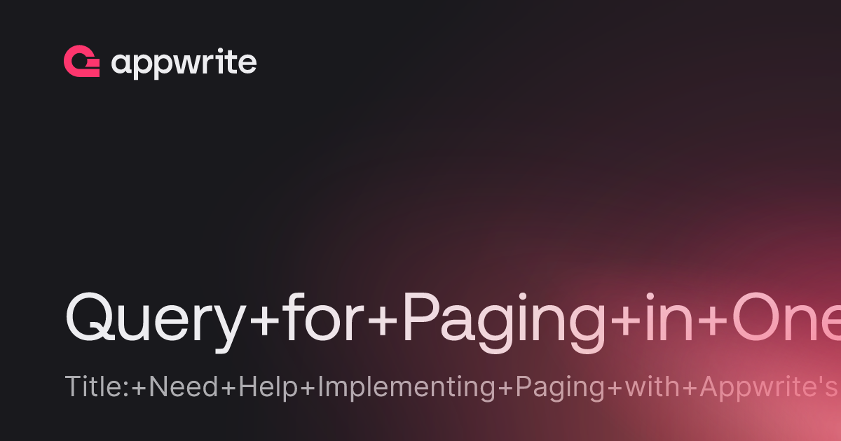 Query For Paging In One To Many Relationship Threads Appwrite