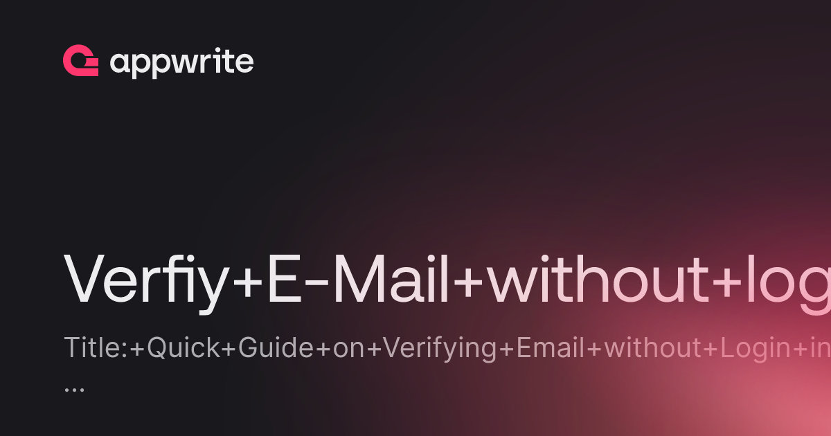 Verfiy E-Mail without login - Threads - Appwrite