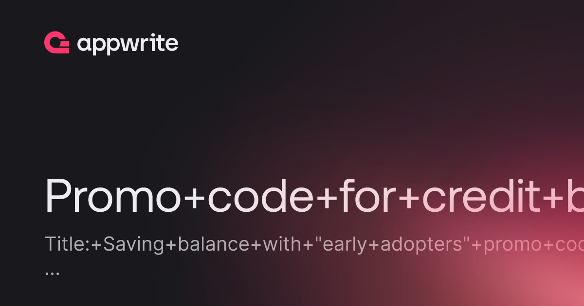 Promo code for credit balance - Threads - Appwrite
