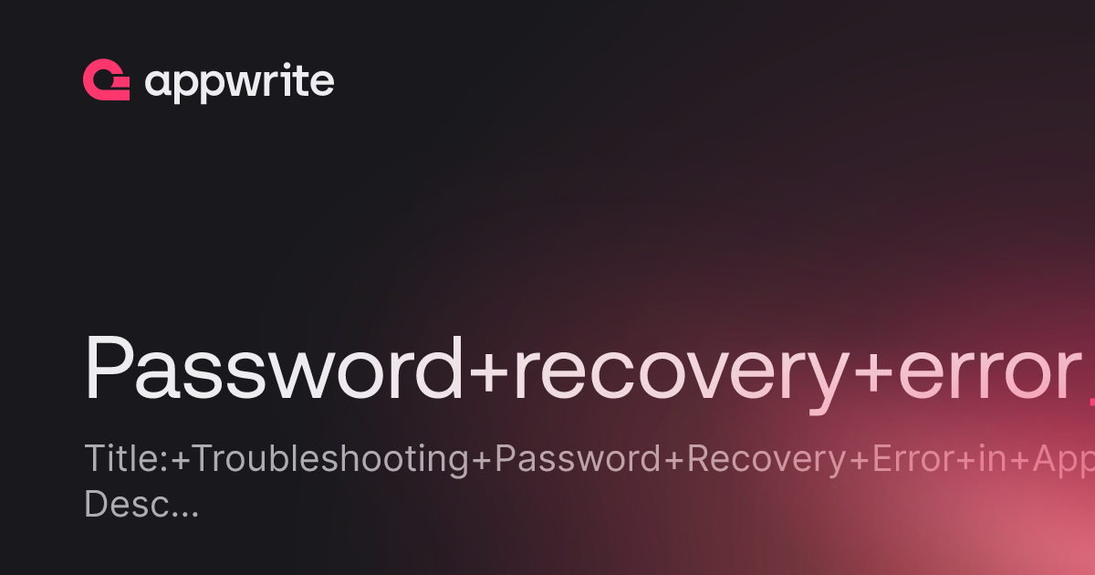 Password Recovery Error Threads Appwrite