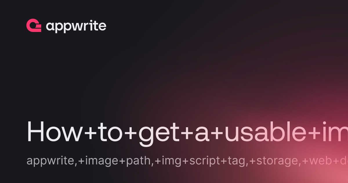 How to get a usable image path for an img script tag from appwrite storage? - Threads - Appwrite