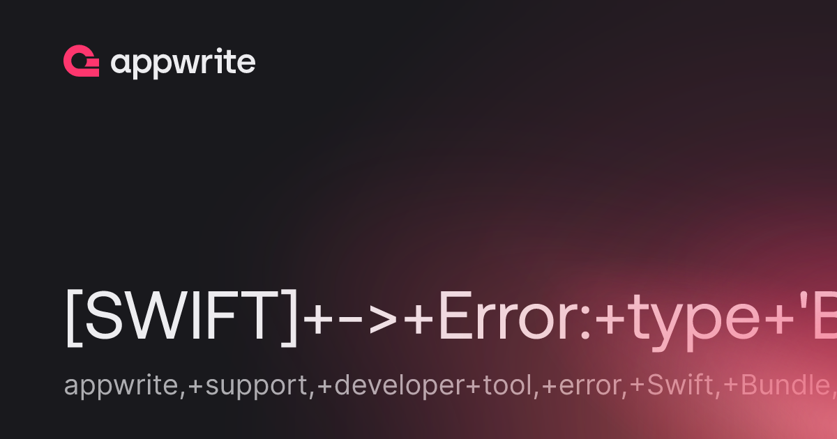 [swift] Error Type Bundle Has No Member Module Threads Appwrite