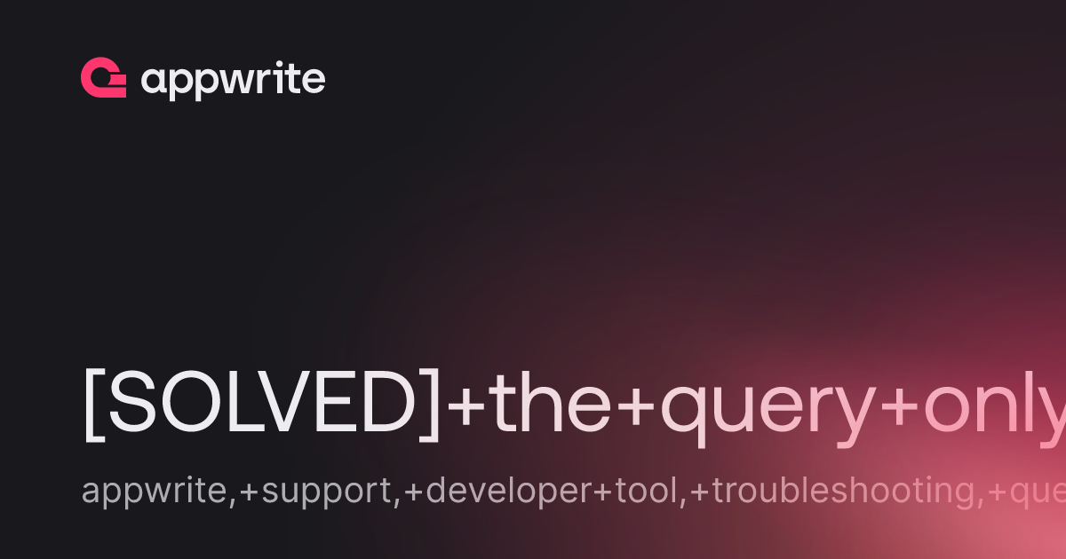 Solved The Query Only Retuns 25 Items From The Database Threads Appwrite