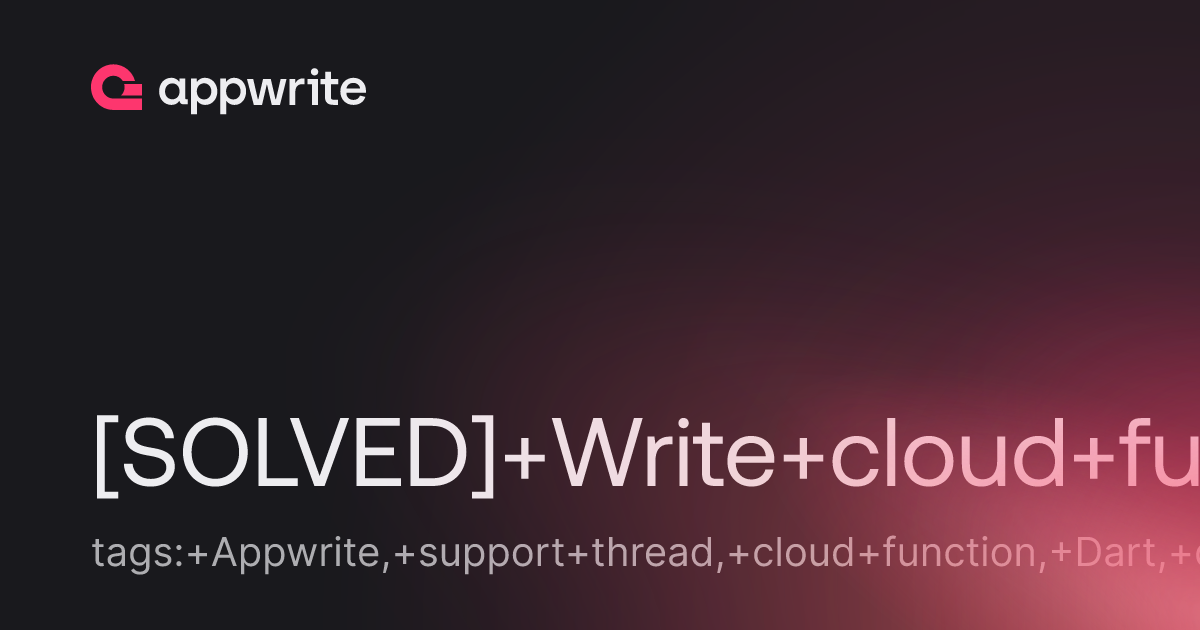 Solved Write Cloud Function In Dart Threads Appwrite