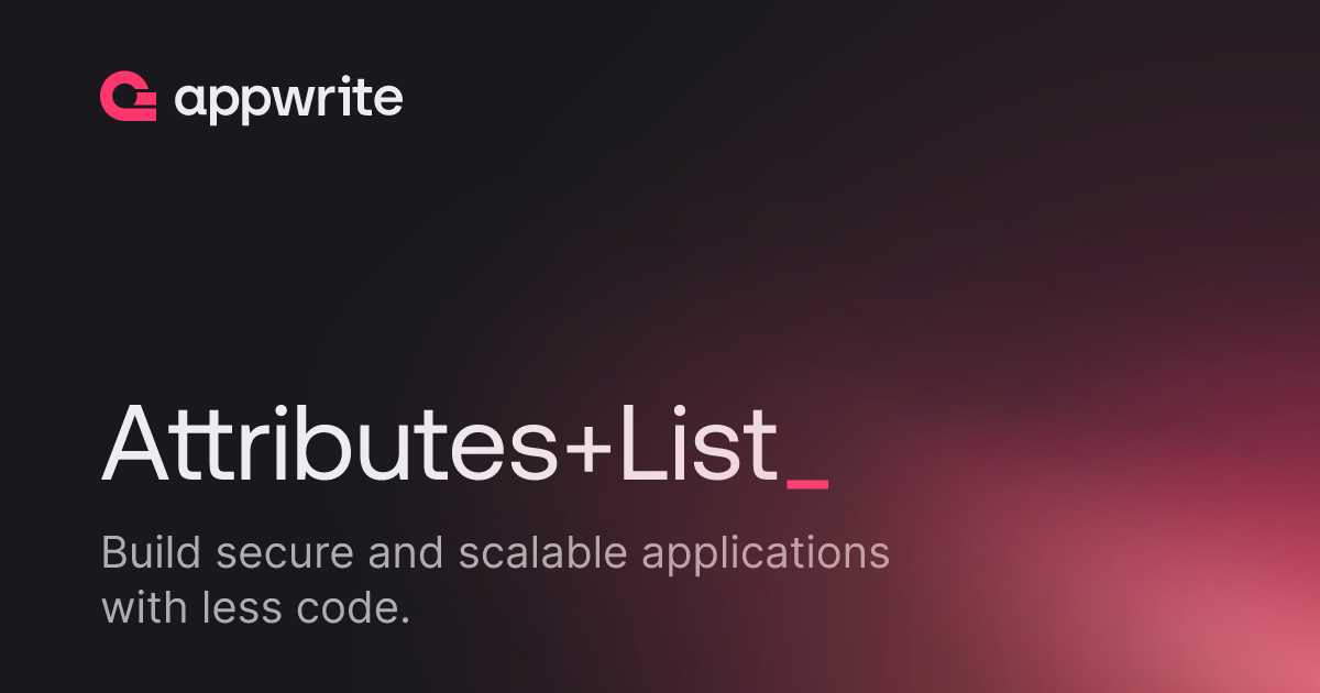 Attributes List - Docs - Appwrite