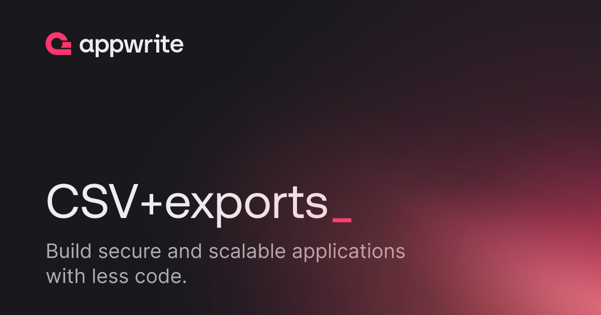 CSV exports - Docs - Appwrite