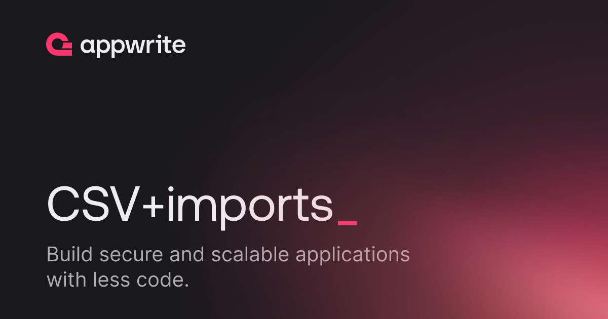 CSV imports - Docs - Appwrite