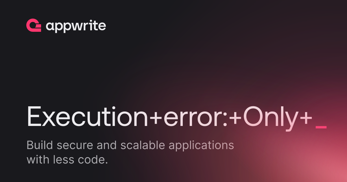 Execution Error Only [any Guests] Scopes Are Allowed Threads Appwrite