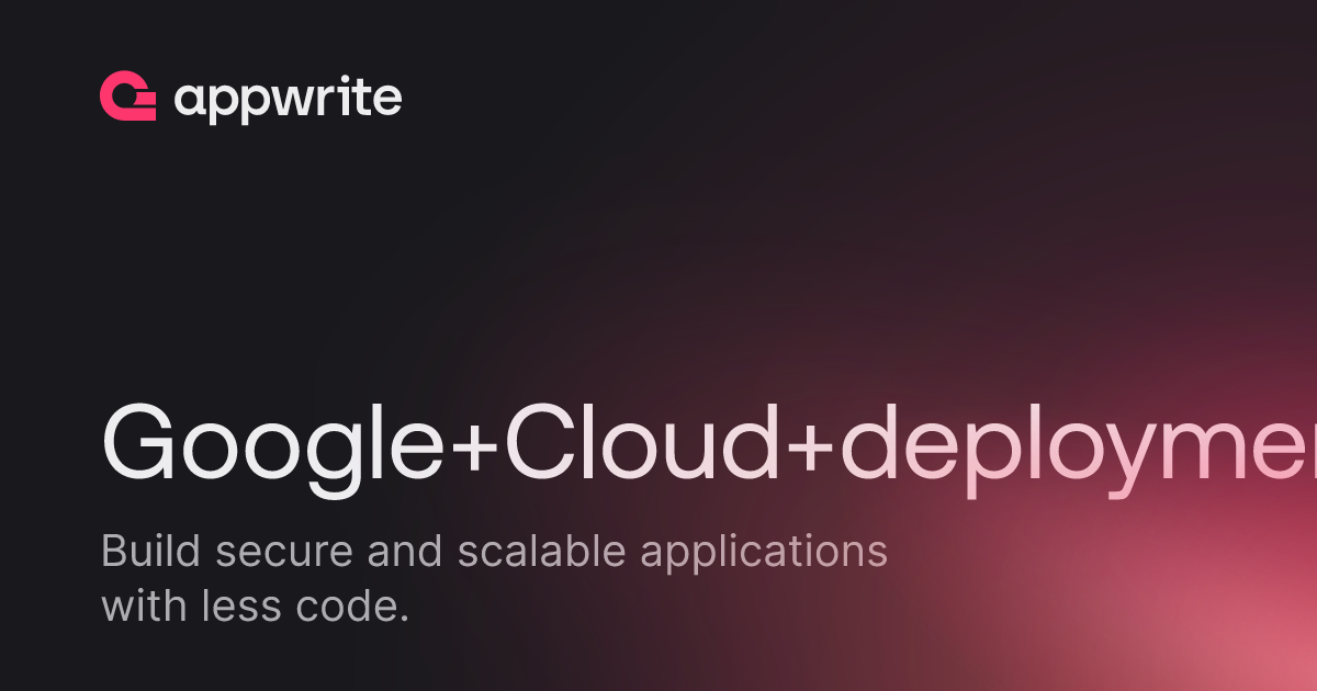 Google Cloud deployment - Docs - Appwrite