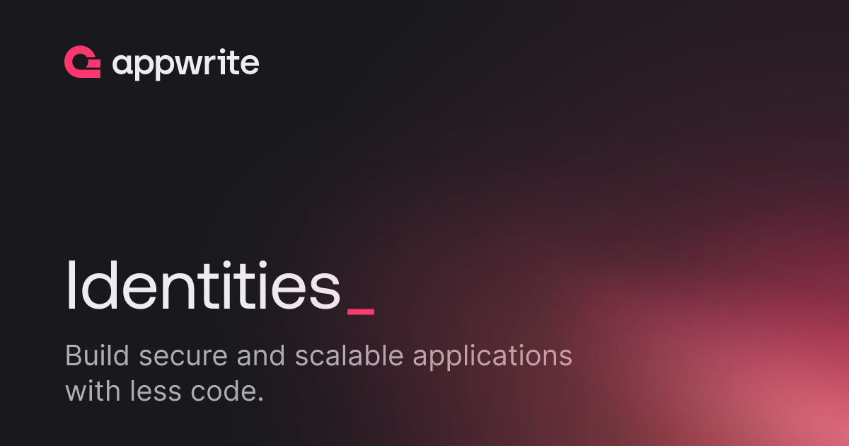 Identities - Docs - Appwrite