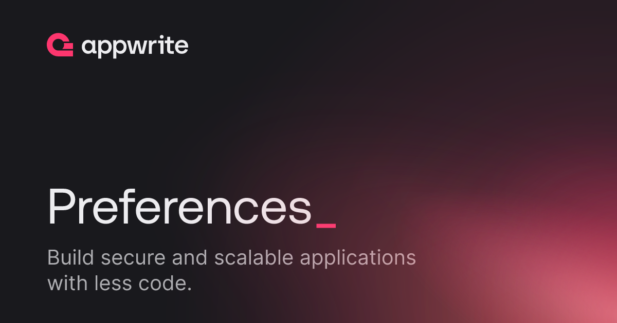 Preferences - Docs - Appwrite