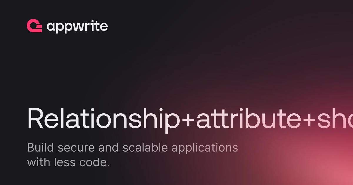Relationship Attribute Showing Na Even Its Linked To Related Document In Appwrite Cloud