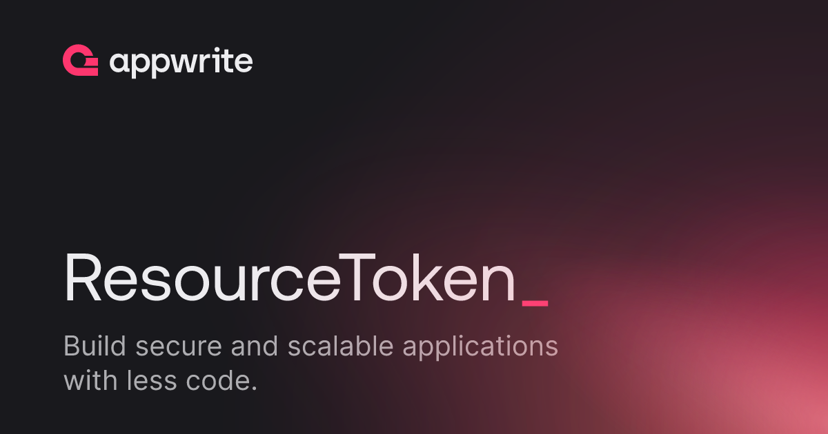 ResourceToken - Docs - Appwrite