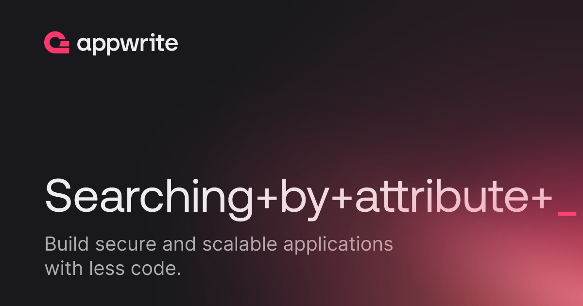 Searching By Attribute Name Requires A Fulltext Index Threads Appwrite