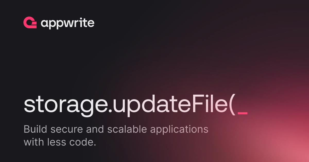 Storageupdatefile Doesnt Take In Inputfile As A Parameter Threads Appwrite